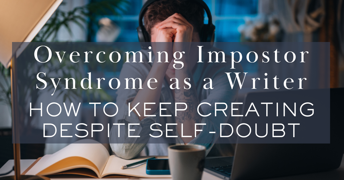 Overcoming Imposter Syndrome As a Writer